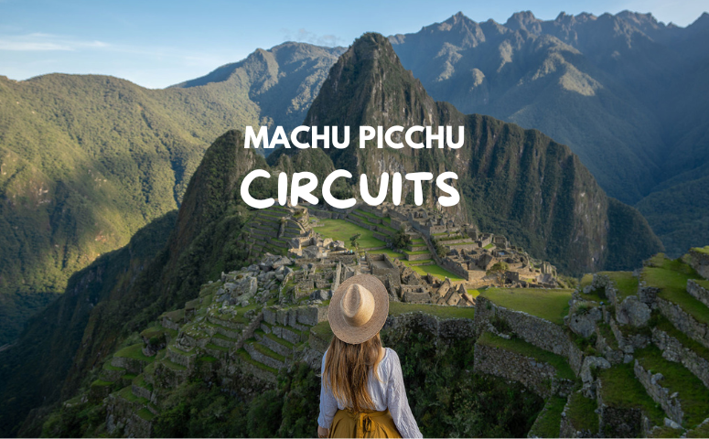 Blog | Discover Machu Picchu Circuits | Peru Vip Travel